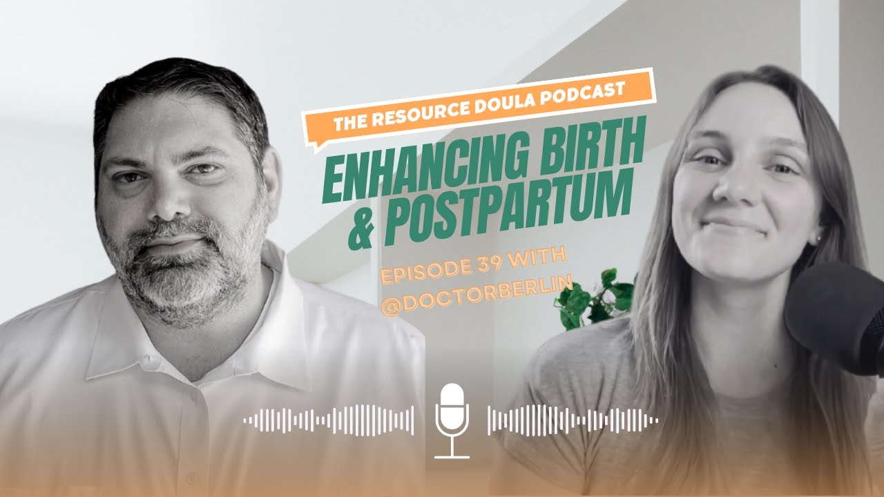 A Conversation with Dr. Berlin: Enhancing Birth & Postpartum Through ...