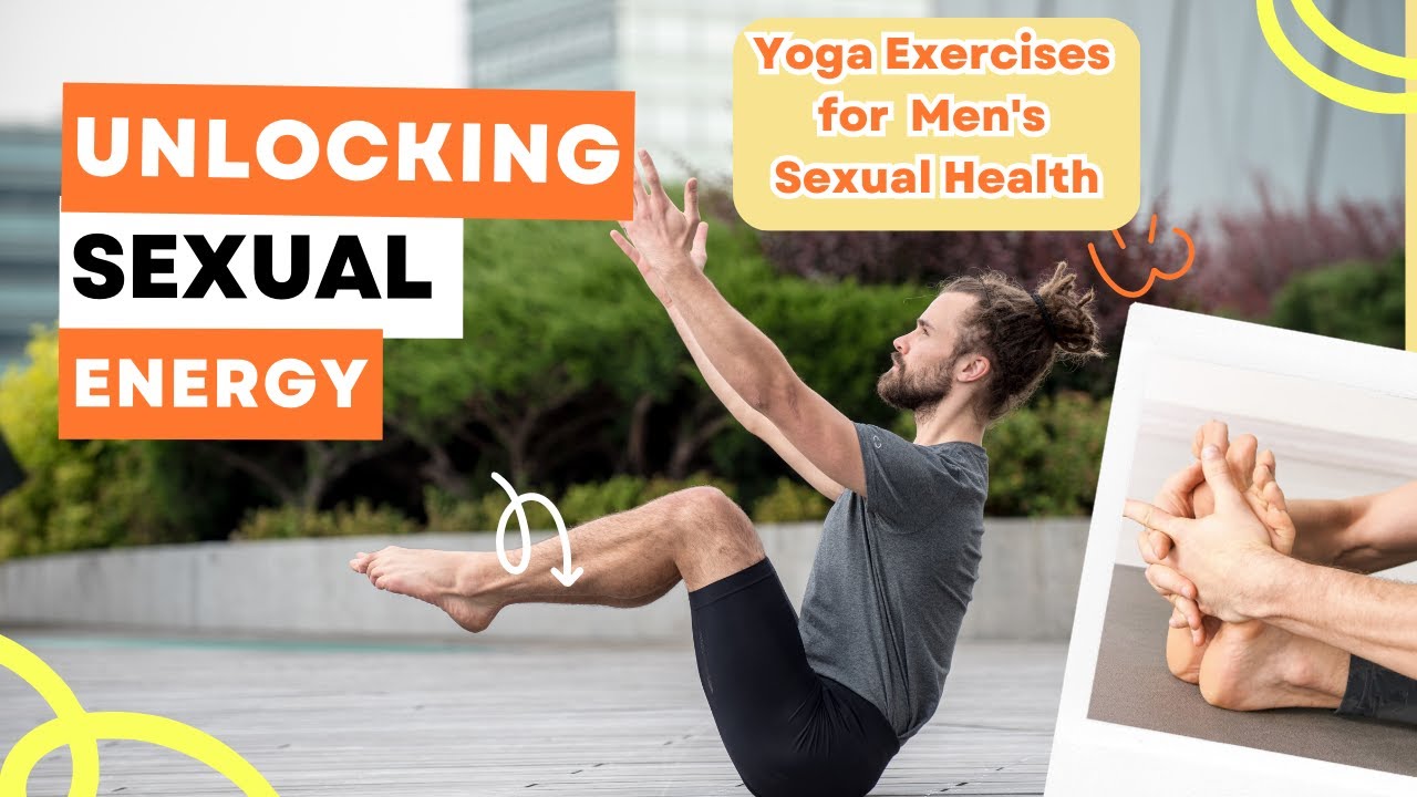 Yoga Exercises for Men's Sexual Health | Yoga Sexuality Exercise for ...