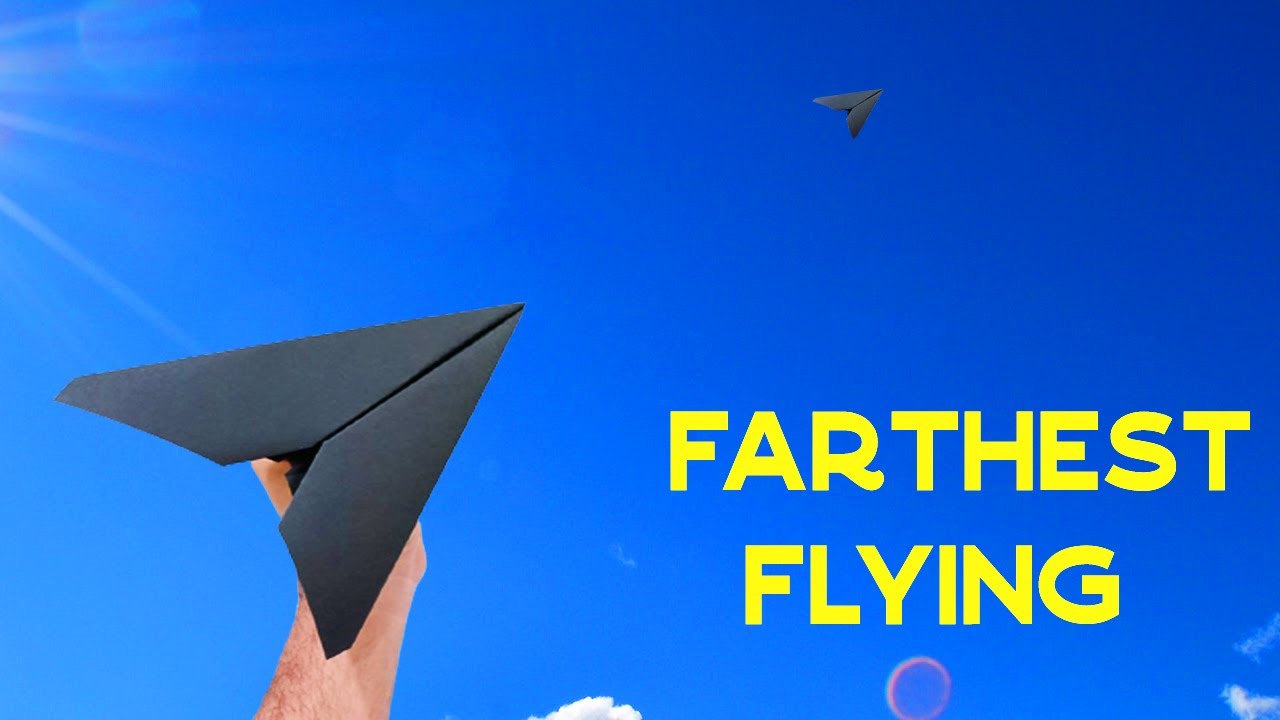 Easy Paper Airplane that Goes Far - How to Make the Farthest Flying ...