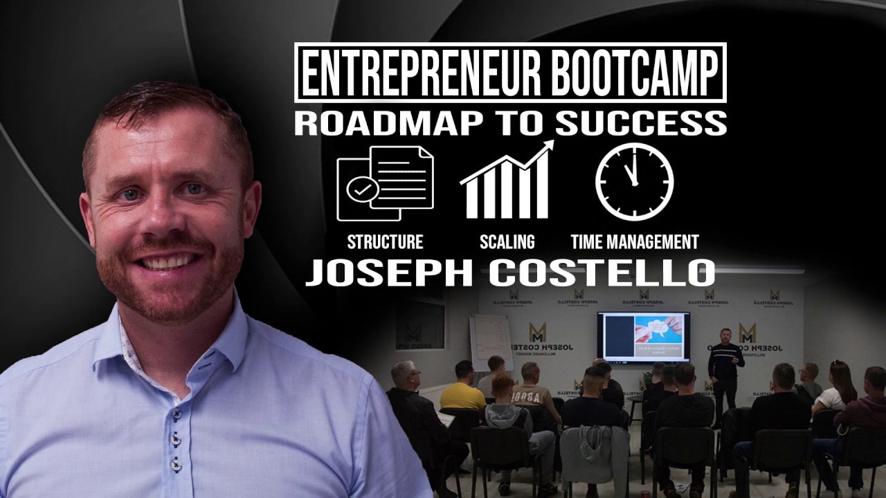 Joe Costello's Entrepreneur BootCamp - YouTube