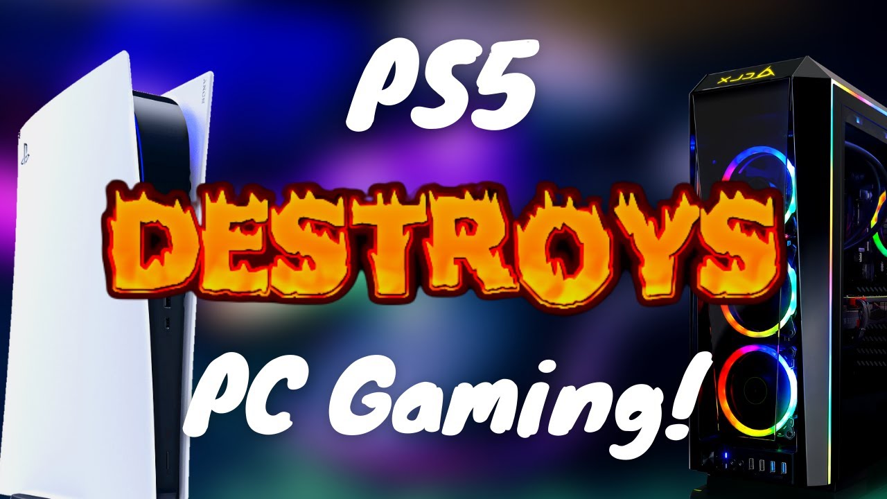 10 Reasons why PS5 DESTROYS PC Gaming! | TOP 10 LIST - YouTube
