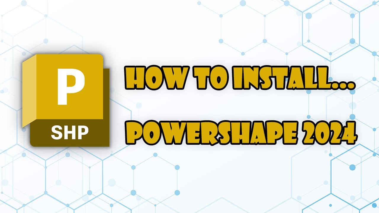 Hướng Dẫn Cài Đặt PowerShape 2024 || Install PowerShape 2024 || Software Tutorial - YouTube