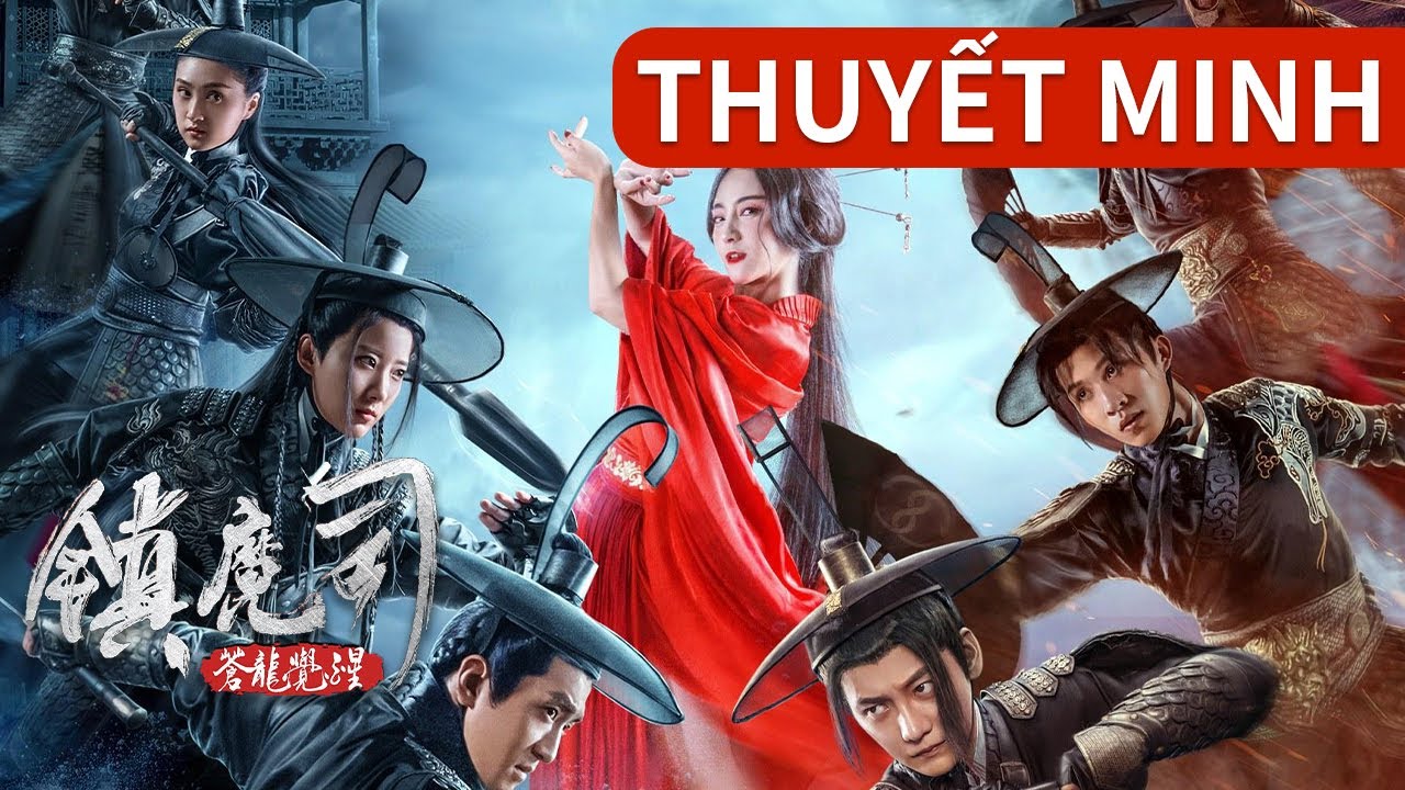 [Thuyết Minh Tiếng Việt] Trấn Ma Ti: Thương Long Thức Tỉnh | Phim võ ...