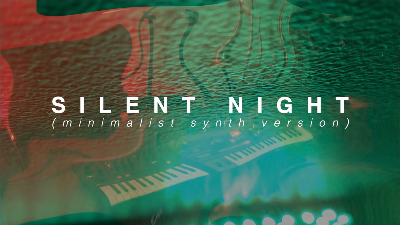 SILENT NIGHT (minimalist synth version) - YouTube