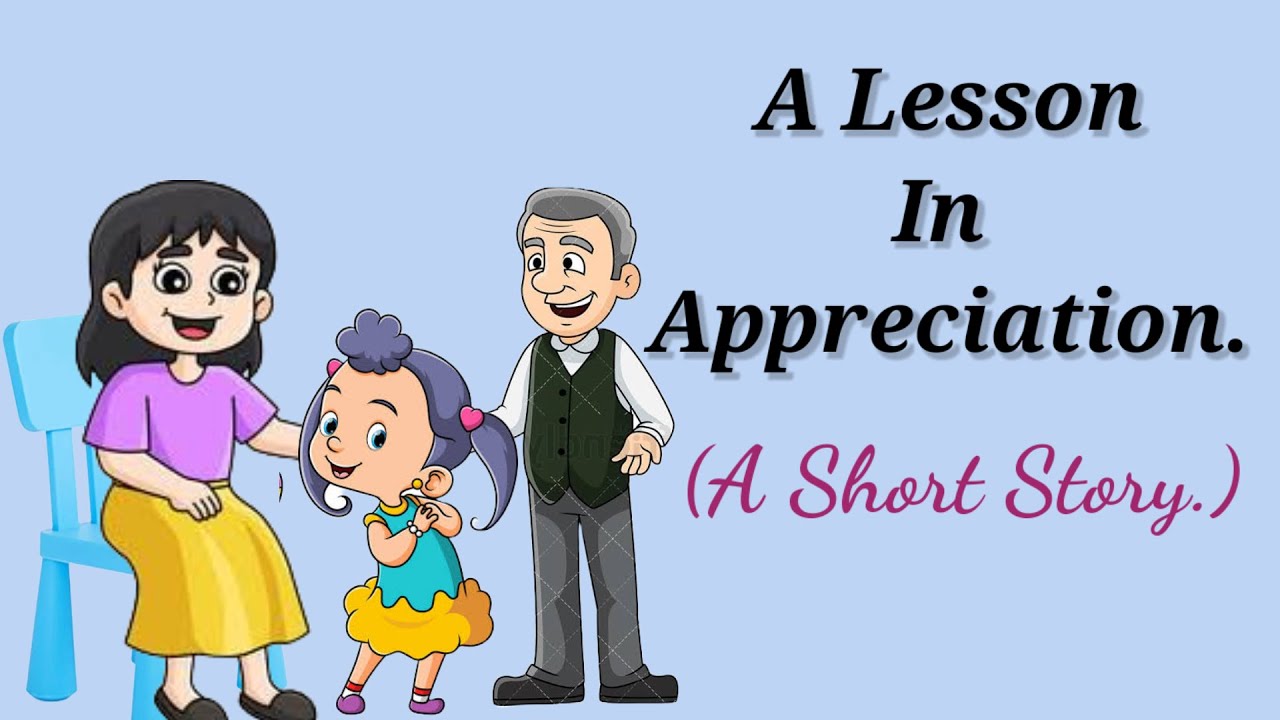 A lesson in appreciation story | Short Story | Moral Story | # ...