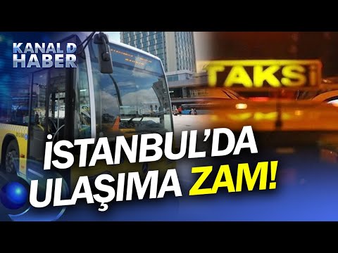İstanbul’da Taksi, Servis ve Toplu Ulaşıma Zam! #Haber