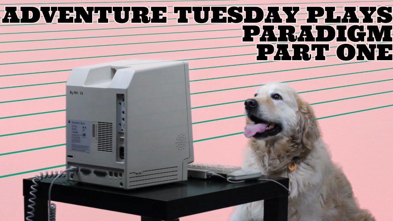 Adventure Tuesday: Paradigm! Part One - YouTube