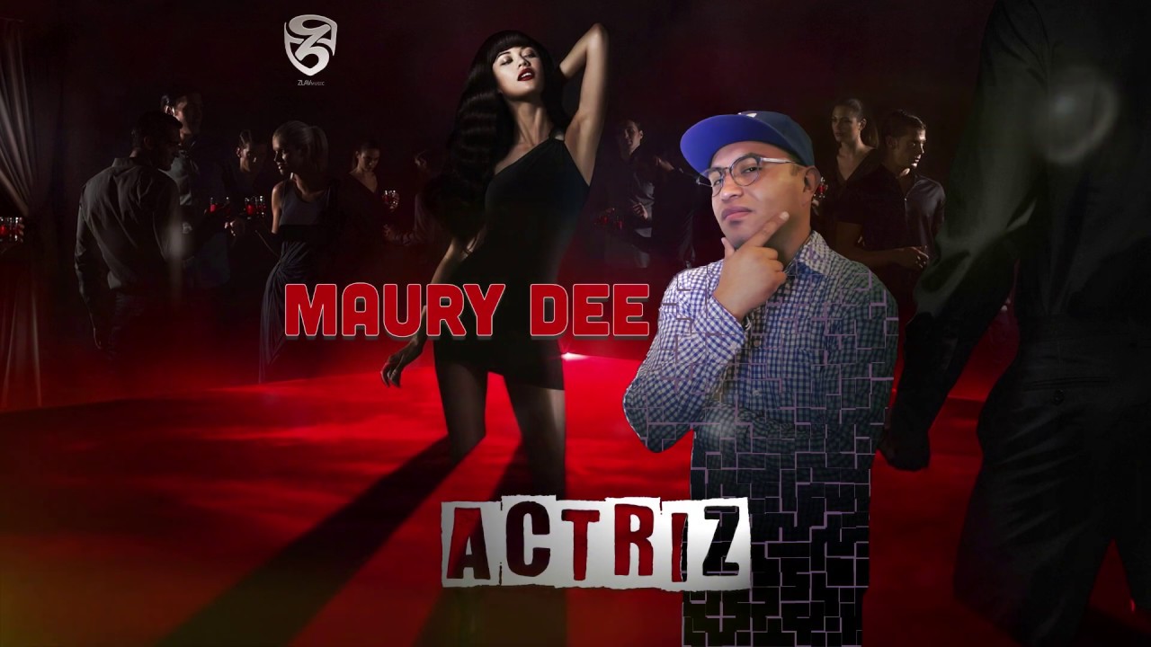 MAURY DEE - ACTRIZ (AUDIO OFICIAL) - YouTube