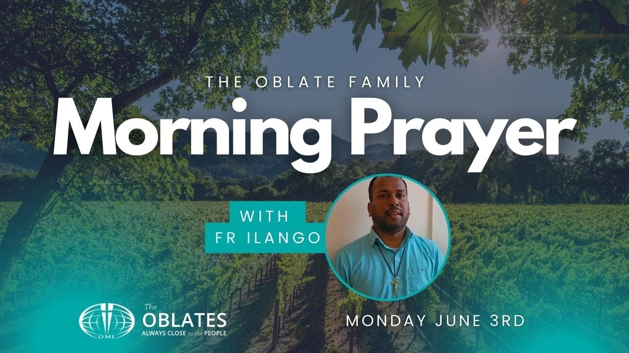 The Oblate Family Morning Prayer: Monday 3rd June 2024 - YouTube