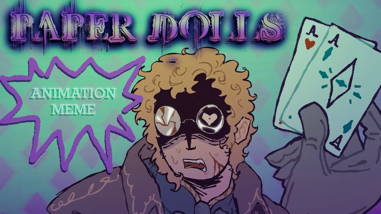 PAPER DOLLS [ANIMATION MEME] - YouTube