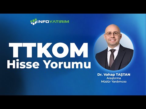 Dr. Vahap Taştan'dan TTKOM Hisse Yorumu '19 Aralık 2025' I İnfo Yatırım