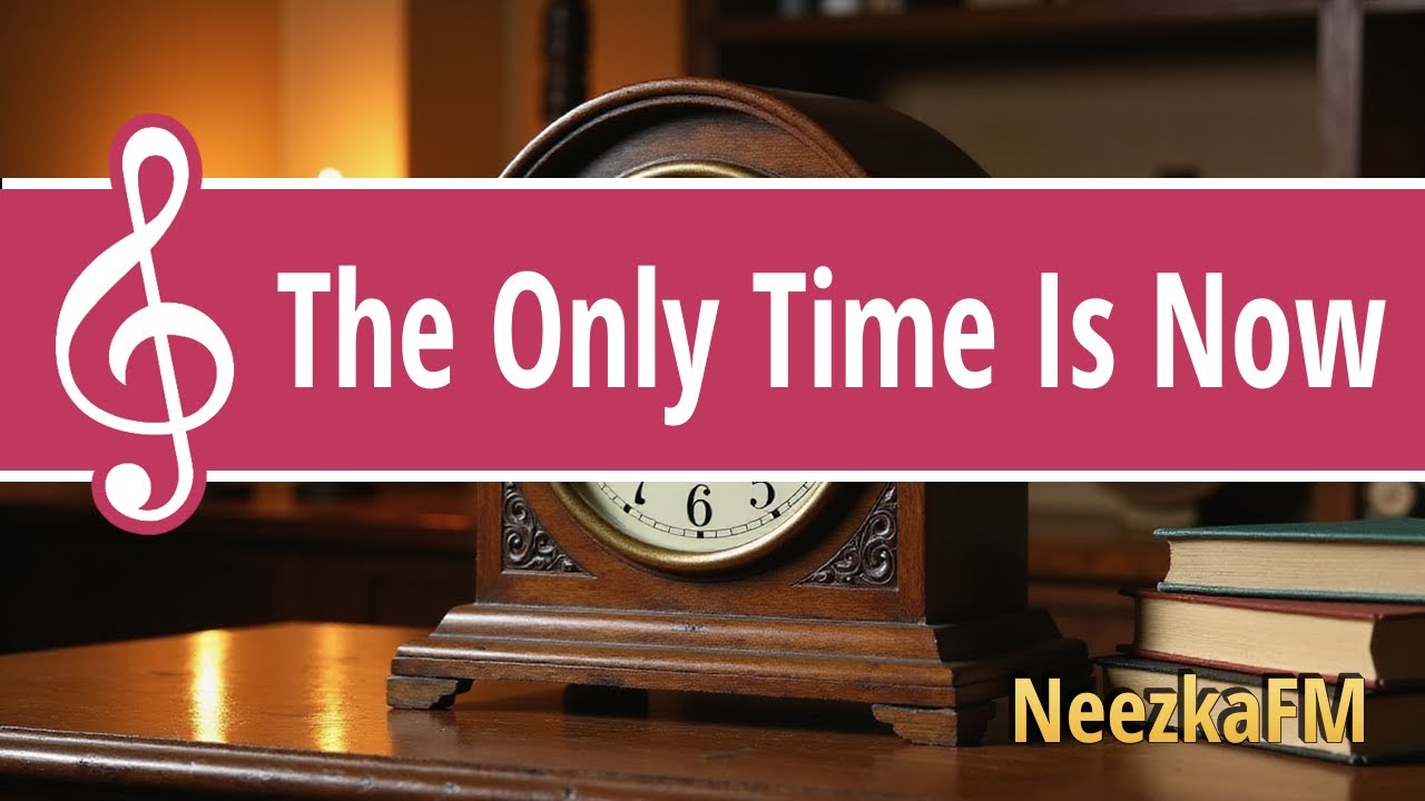 🎵 The Only Time Is Now - YouTube