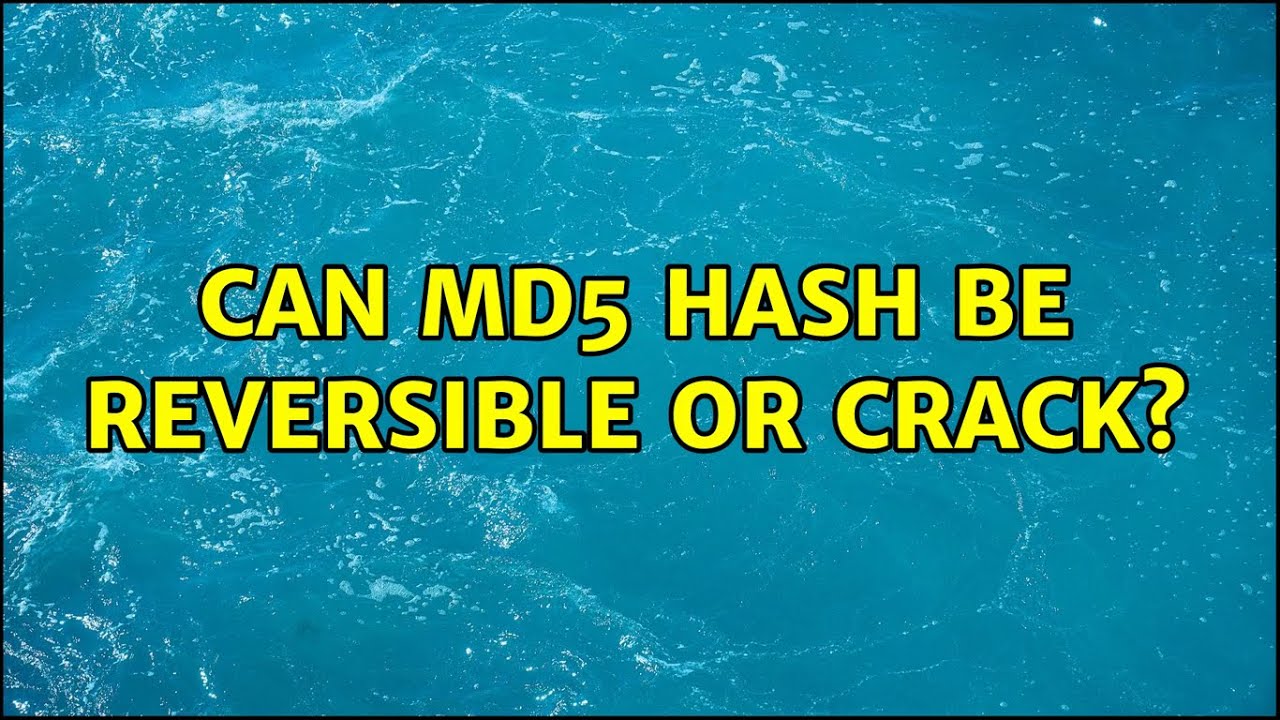 Can MD5 Hash Be Reversible Or Crack 2 Solutions YouTube can-md5-hash-be-reversible-or-crack-2-solutions-youtube