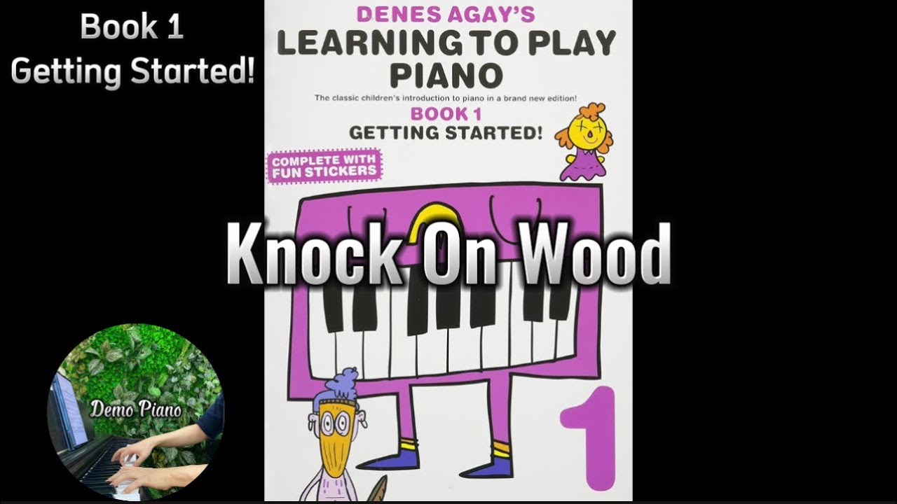 Knock On Wood (P47) | Denes Agay’s Learning To Play Piano Book 1 - YouTube