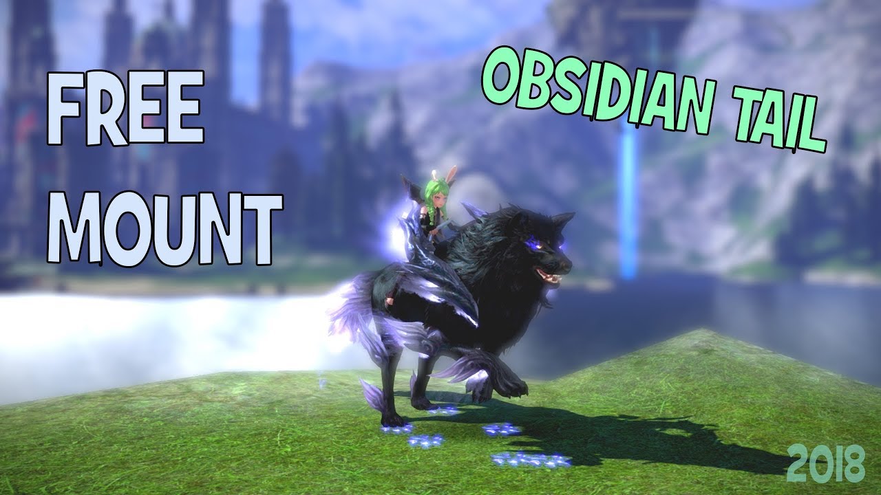 TERA • Free mount • Obsidian Tail • 2018 - YouTube