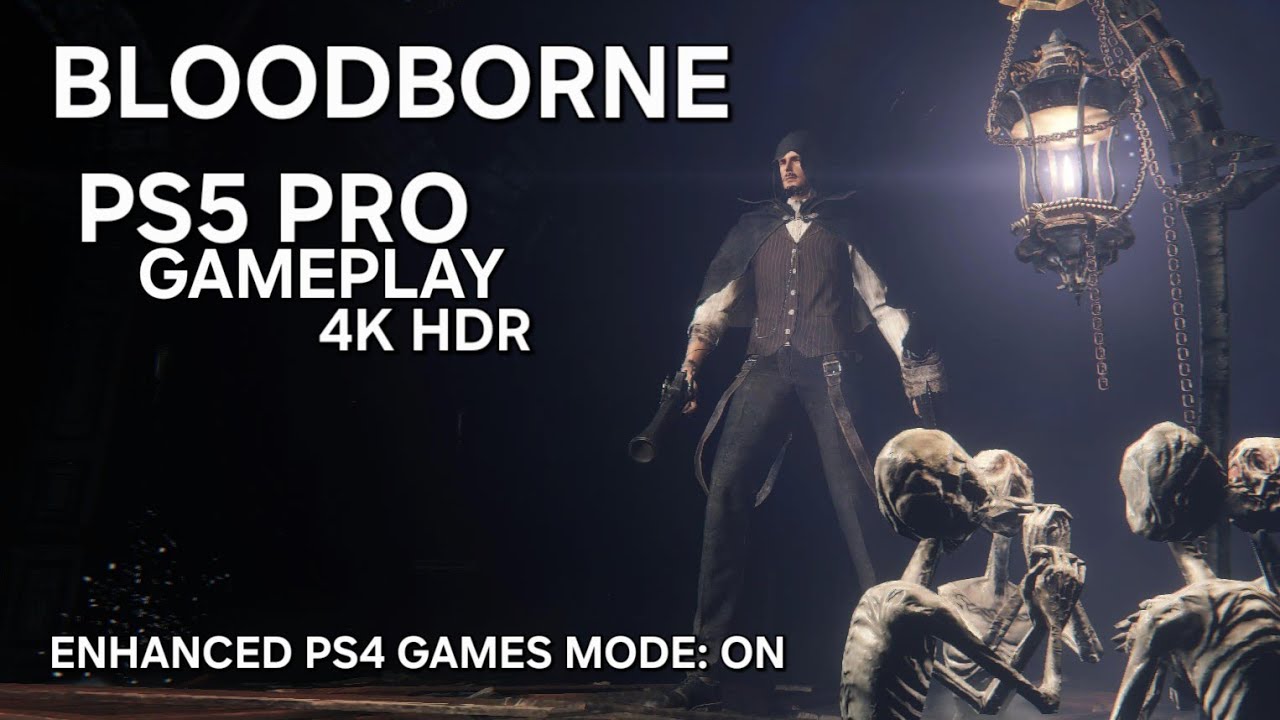 BLOODBORNE | PS5 PRO GAMEPLAY | PS4 ENHANCED ON | 4K HDR | FROMSOFTWARE ...