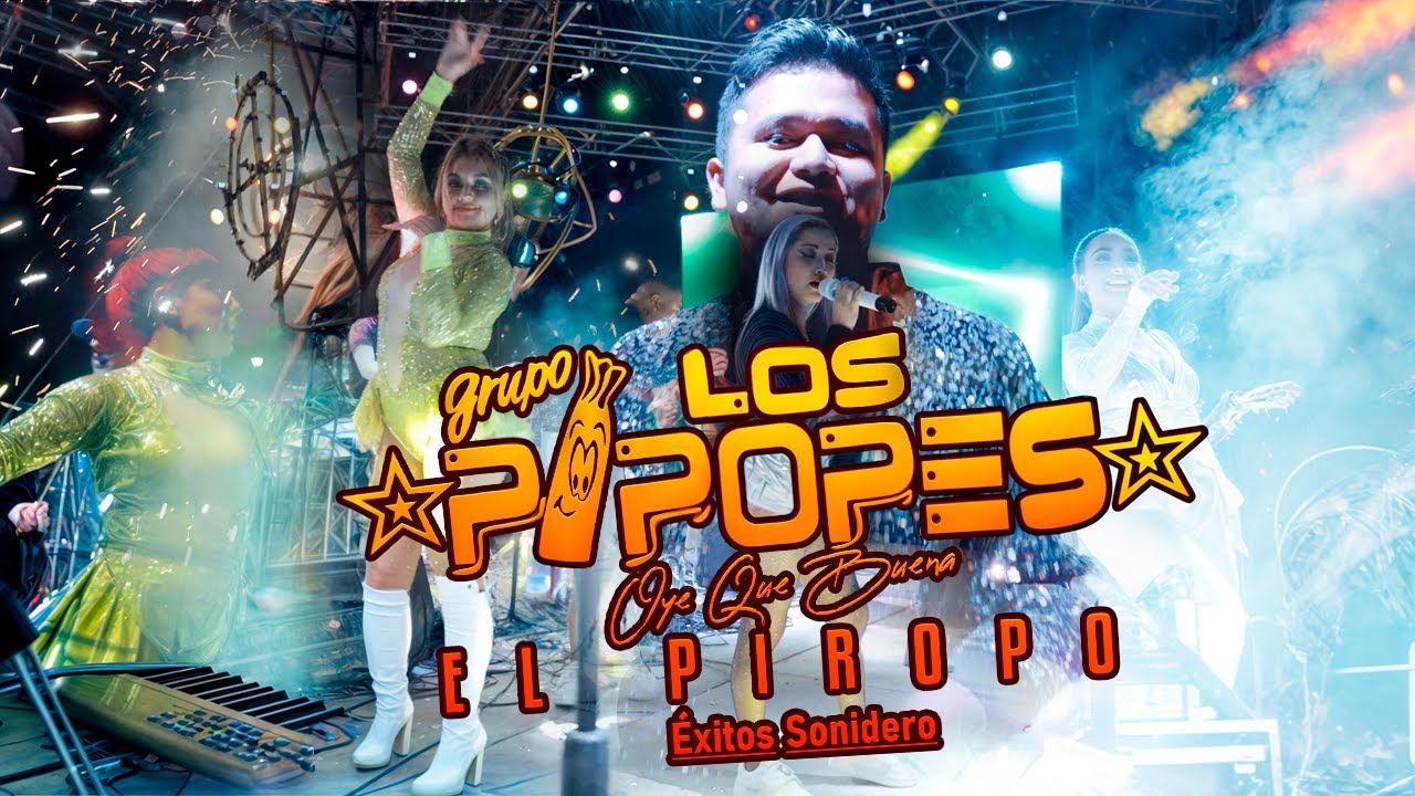 EL PIROPO LOS PIPOPES EN VIVO - YouTube