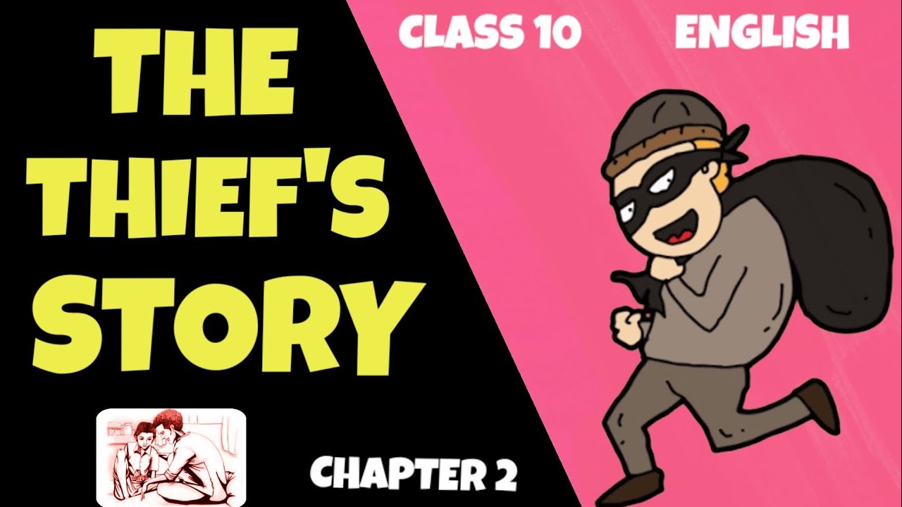 THE THIEF S STORY CLASS 10 ENGLISH CHAPTER 2 HINDI SUMMARY YouTube the-thief-s-story-class-10-english-chapter-2-hindi-summary-youtube
