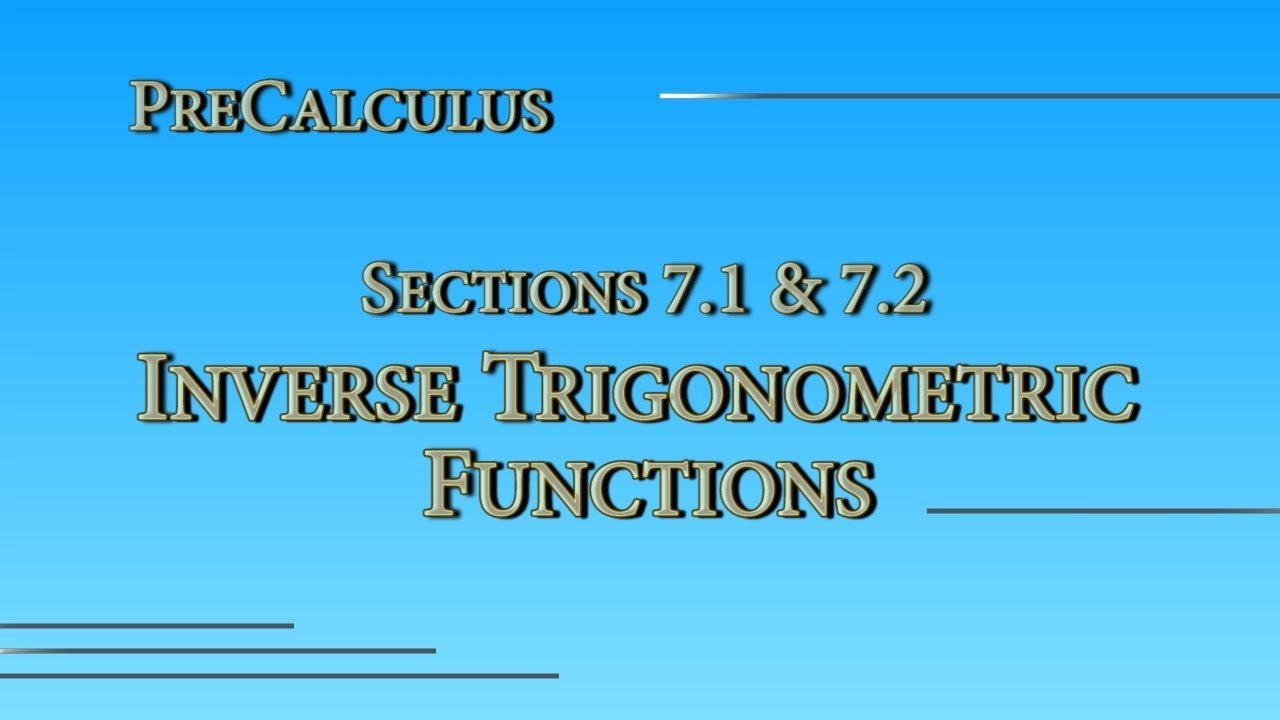 Precalculus Online - Sections 7.1 and 7.2 - Inverse Trigonometric ...
