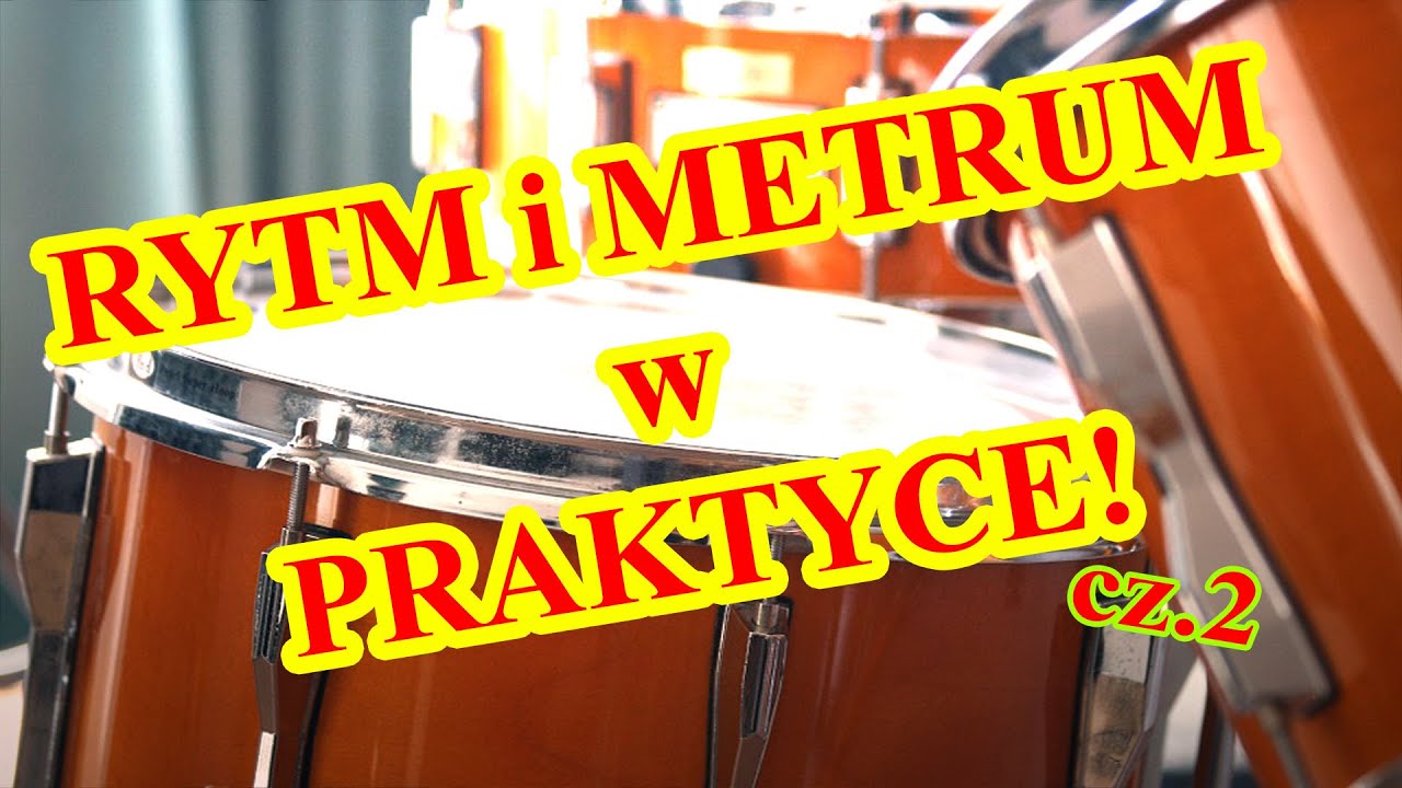 METRUM i RYTM - na czym polega wykonywanie muzyki? cz. 2 - YouTube