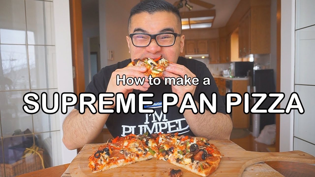 How to make a SUPREME PAN PIZZA - YouTube