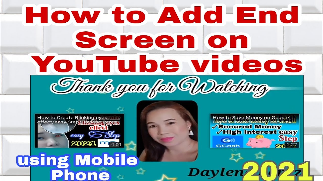 How to Add End Screen on YouTube videos using Mobile Phone/Daylene ...