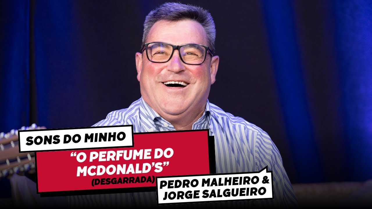 "O perfume do Mcdonald's" (DESGARRADA) - Jorge Salgueiro e Pedro Malheiro - YouTube