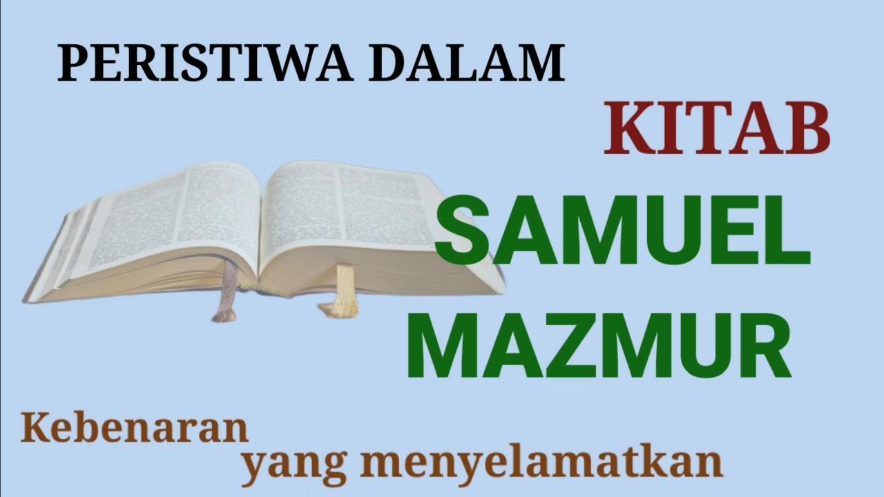 PERISTIWA DALAM KITAB SAMUEL DAN MAZMUR - YouTube