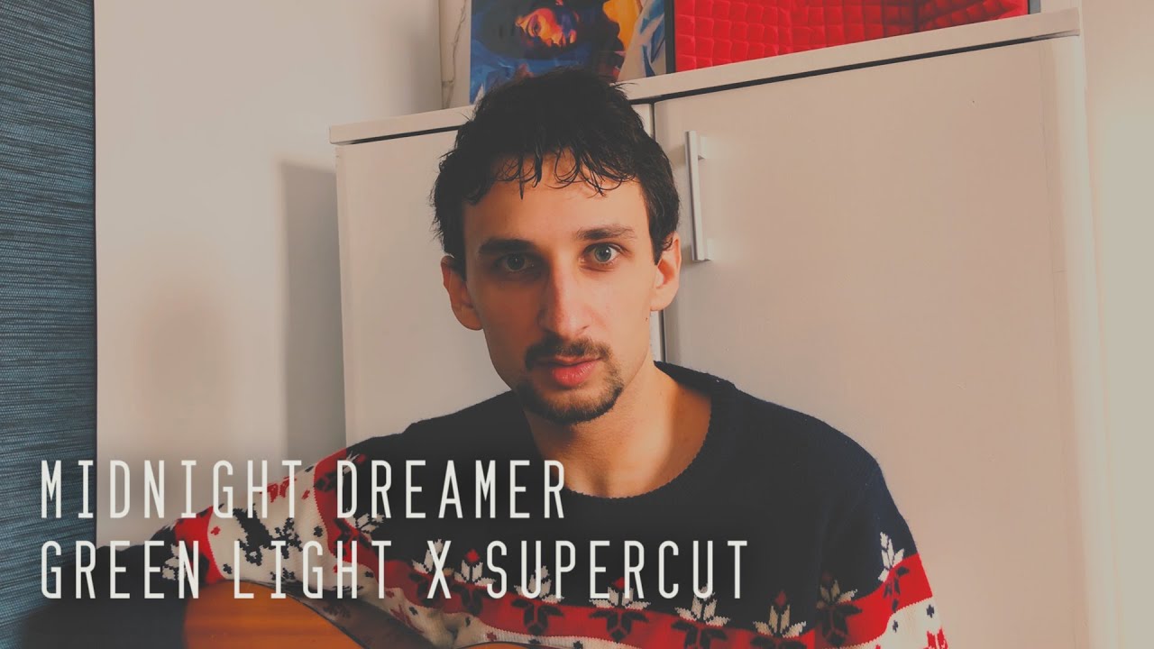 Green Light x Supercut (Lorde Male Mash Up Acoustic Cover) - YouTube