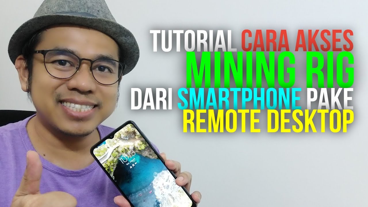 TUTORIAL Cara Akses MINING RIG Dari SMARTPHONE Pake Remote Desktop ...
