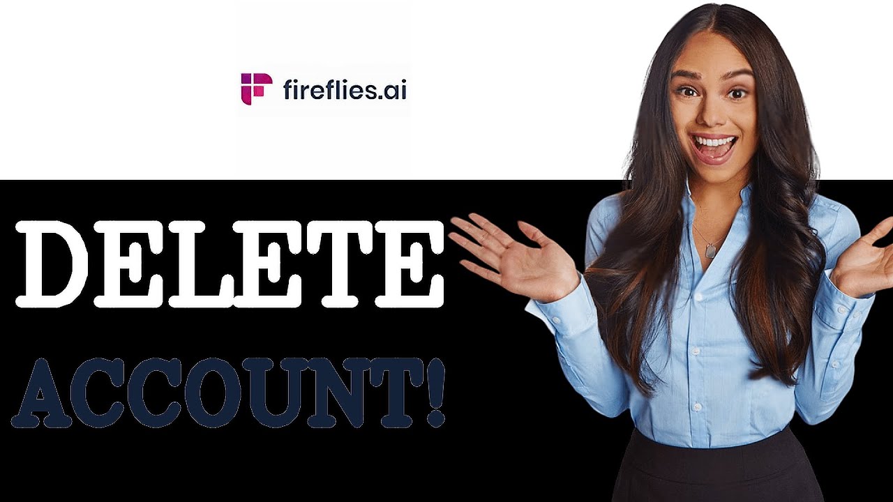 How To Permanently Delete Your Fireflies Ai Account (2025) - YouTube