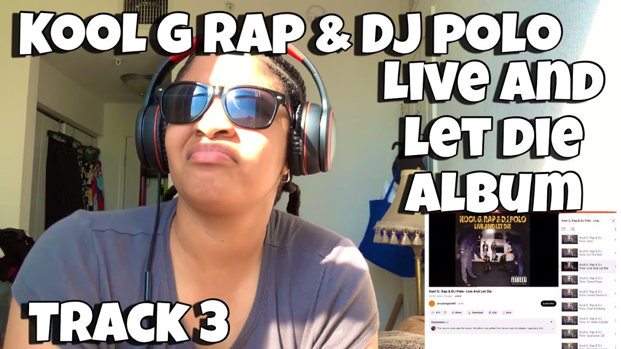 KOOL G RAP & DJ POLO “ LIVE AND LET DIE ALBUM REACTION TRACK 3 “ - YouTube