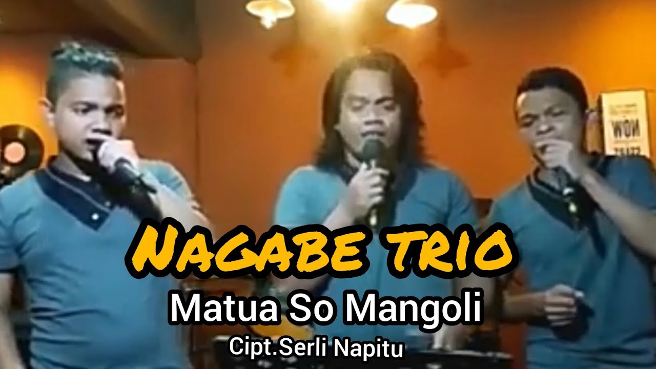 NAGABE TRIO ||cover Matua So Mangoli || cipt.Serli Napitu - YouTube