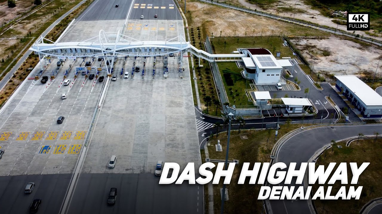 DASH Highway: Denai Alam - Plaza Tol dan R&R RNR - Puncak Alam (4k ...