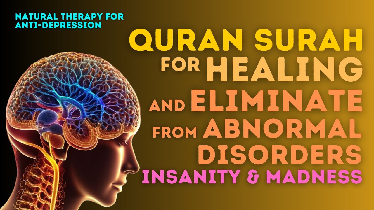 Quran Surah for Eliminate Healing from Abnormal Disorders Madness ...
