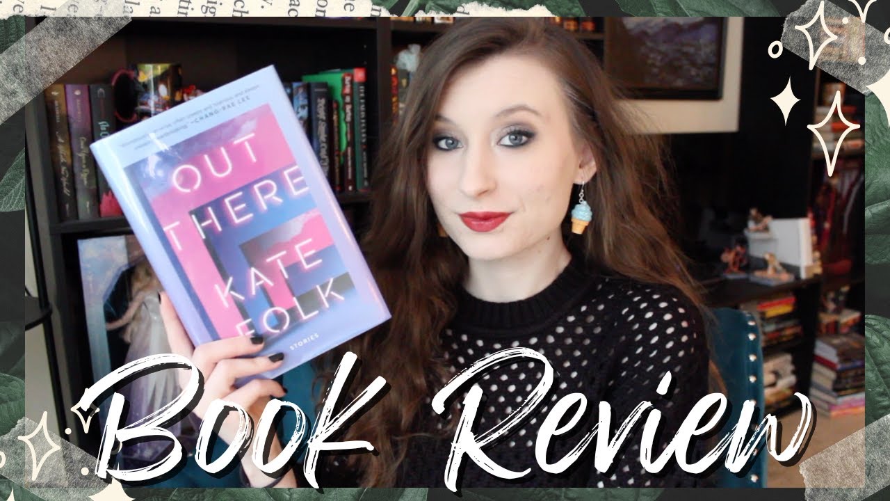 Out There by Kate Folk // Book Review - YouTube
