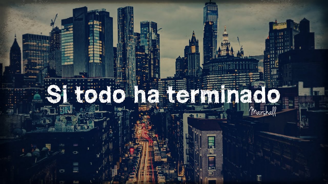 Marshall - Si todo ha terminado (If It All Ended Tomorrow) - YouTube