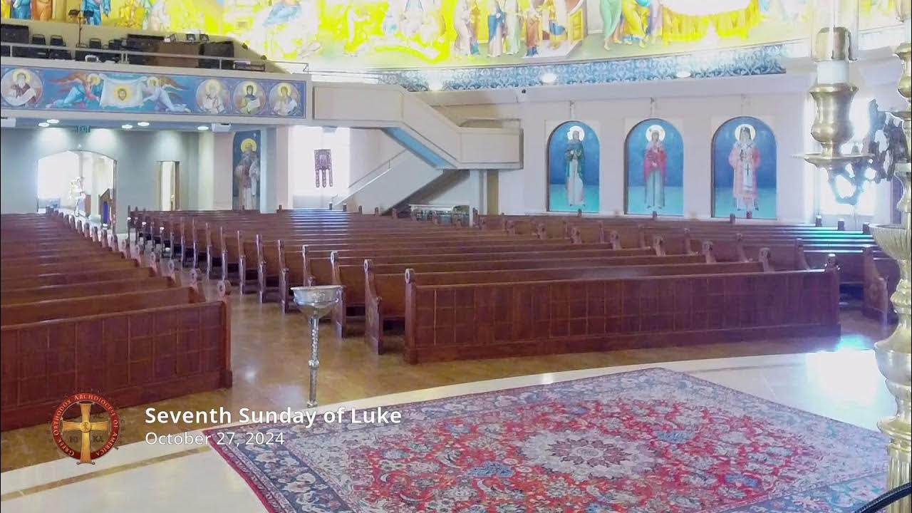 Seventh Sunday of Luke - Orthros & Divine Liturgy - October 27, 2024 - YouTube