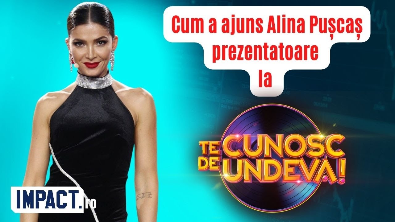 Cum a ajuns Alina Puscas prezentatoare la „Te cunosc de undeva”. Cui i ...
