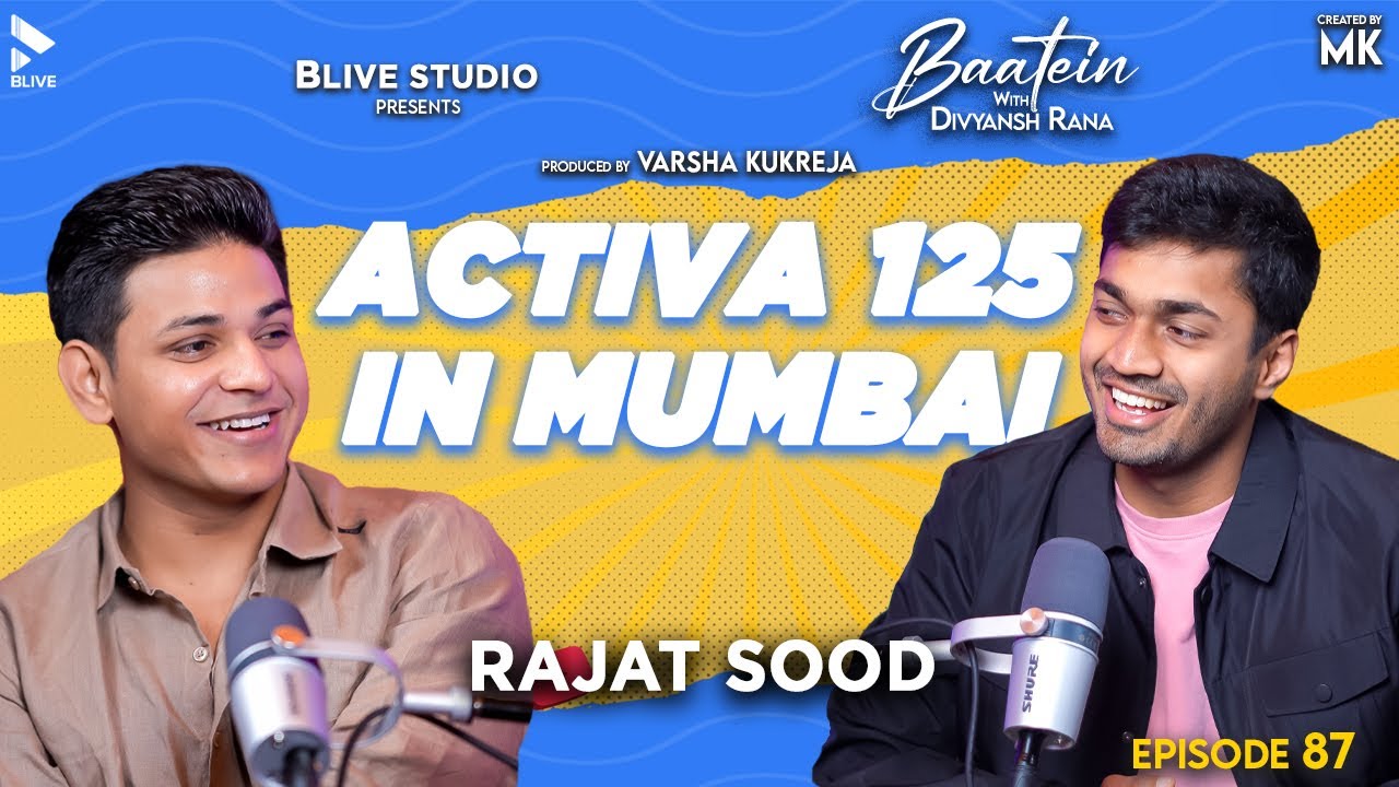 Baatein with Divyansh Rana | Rajat Sood | MK | Activa 125 In Mumbai | Episode 87 - YouTube