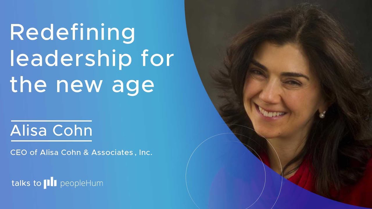 Redefining leadership for the new age | Alisa Cohn | peopleHum - YouTube
