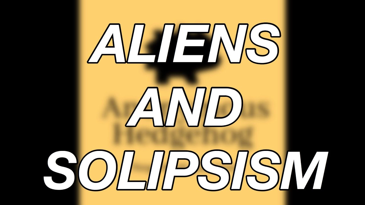 Anonymous Hedgehog Episode 7 - Aliens and Solipsism - YouTube