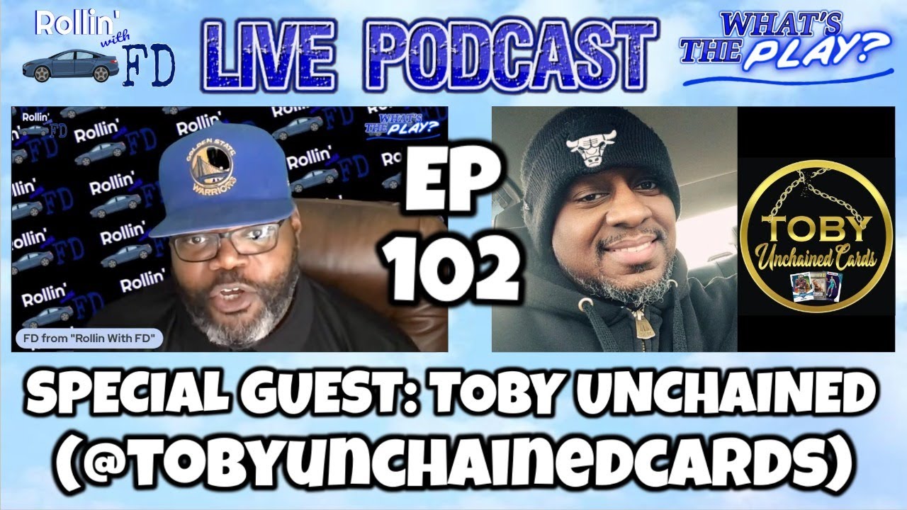 "What's The Play?" EP 102 with Special Guest: Toby Unchained ...