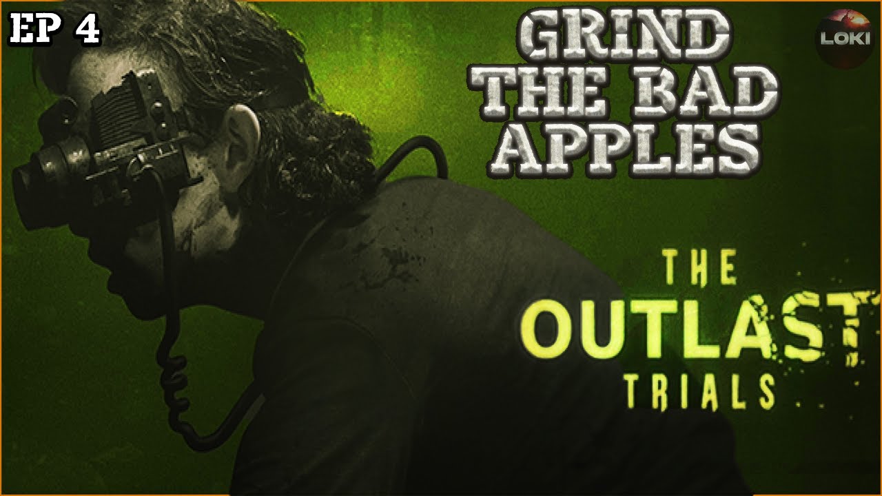 Grind The Bad Apples - The Outlast Trials - Episode 4 - YouTube