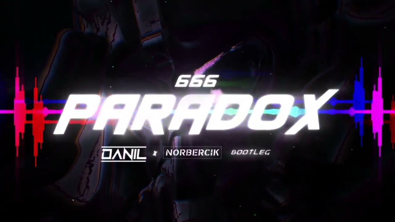 666 - PARADOX ( @DANIL x norbercik BOOTLEG ) - YouTube