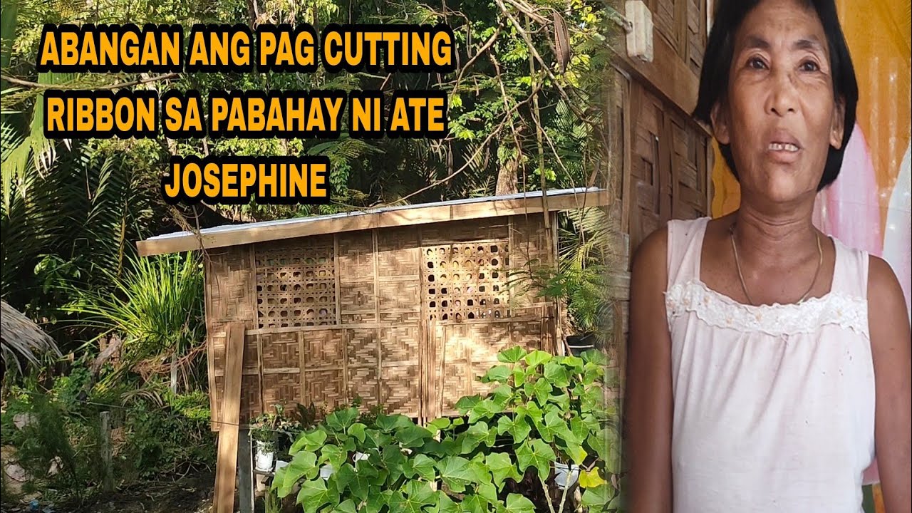 ABANGAN ANG PAG CUTTING RIBBON SA PABAHAY KAY ATE JOSEPHINE, - YouTube