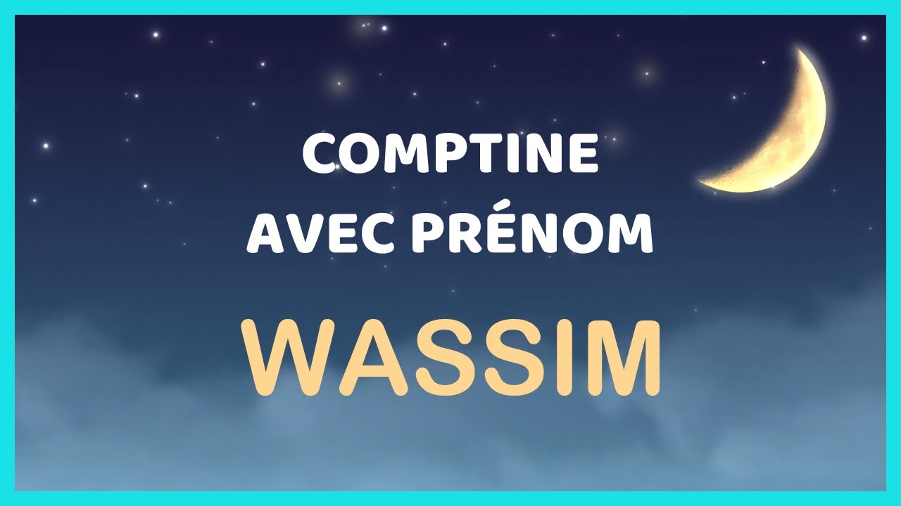 Wassim - Comptine personnalisée avec ce prénom - YouTube