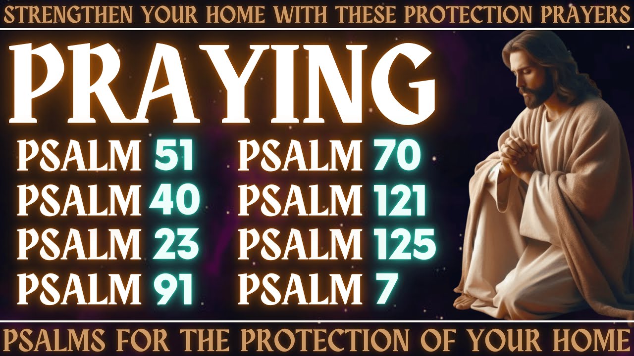 Strengthen your home with these protection prayers - Psalms for the ...