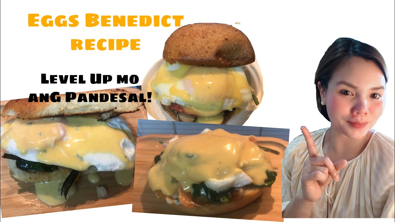 Easy Eggs Benedict Recipe I 3 Ways I Level Up Mo Ang Pandesal Bread