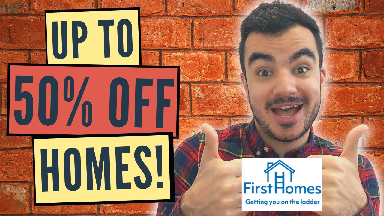 First Homes Scheme 2021 Explained | Discounted Homes NOW AVAILABLE! - YouTube